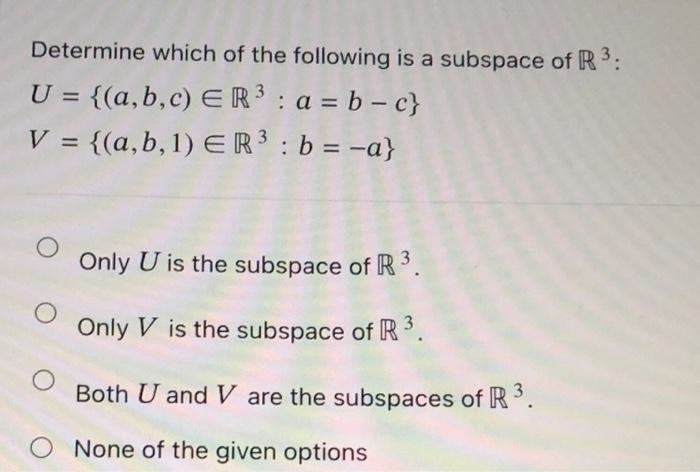 Determine which of the following is a subspace of R³: | Chegg.com