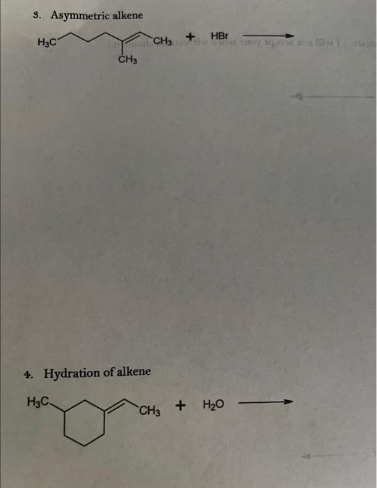 Solved 3. Asymmetric alkene 4. Hydration of alkene | Chegg.com