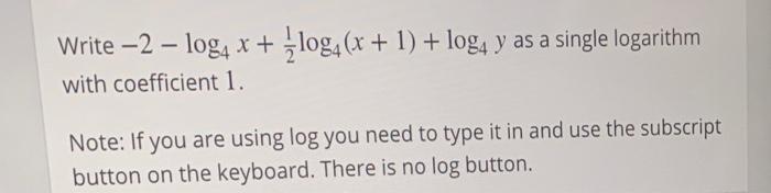 Solved Write –2 – loga x + 1 log4(x + 1) + log, y as a | Chegg.com