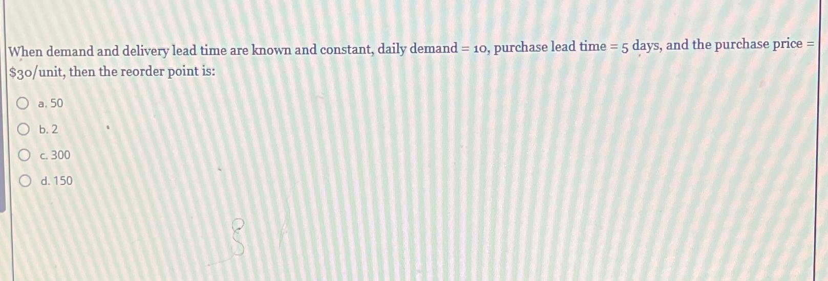 Solved When demand and delivery lead time are known and | Chegg.com