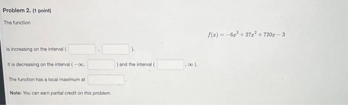 Solved f(x)=−6x3+27x2+720x−3 is increasing on the interval ( | Chegg.com