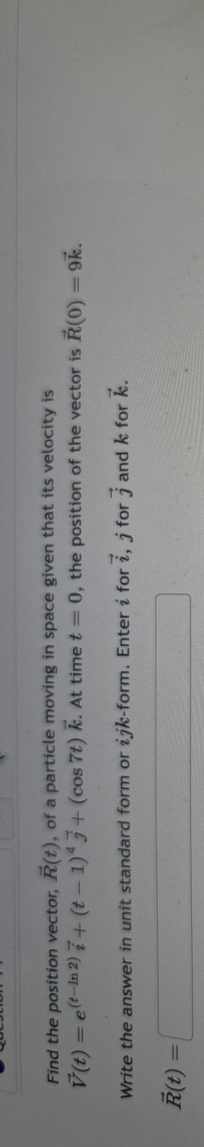 Solved Find the position vector, vec(R)(t), ﻿of a particle | Chegg.com