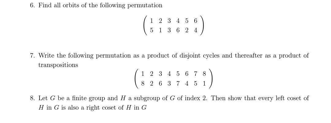 Solved 6. Find all orbits of the following permutation 1 2 3 | Chegg.com