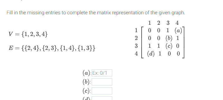 Solved by an EXPERT Fill in ﻿the missing entries to ﻿complete the matrix | Chegg.com