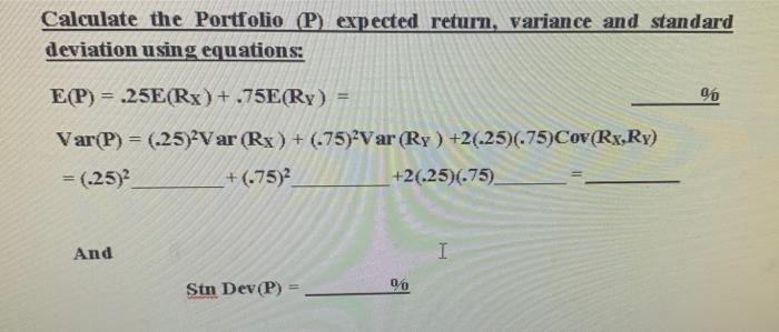 Calculate the Portfolio (P) expected return, variance | Chegg.com