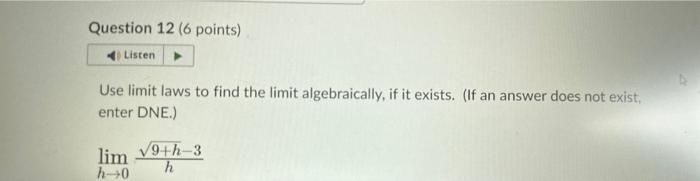 Solved Use limit laws to find the limit algebraically, if it | Chegg.com