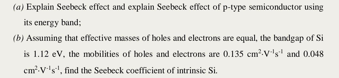 Solved (a) Explain Seebeck effect and explain Seebeck effect | Chegg.com