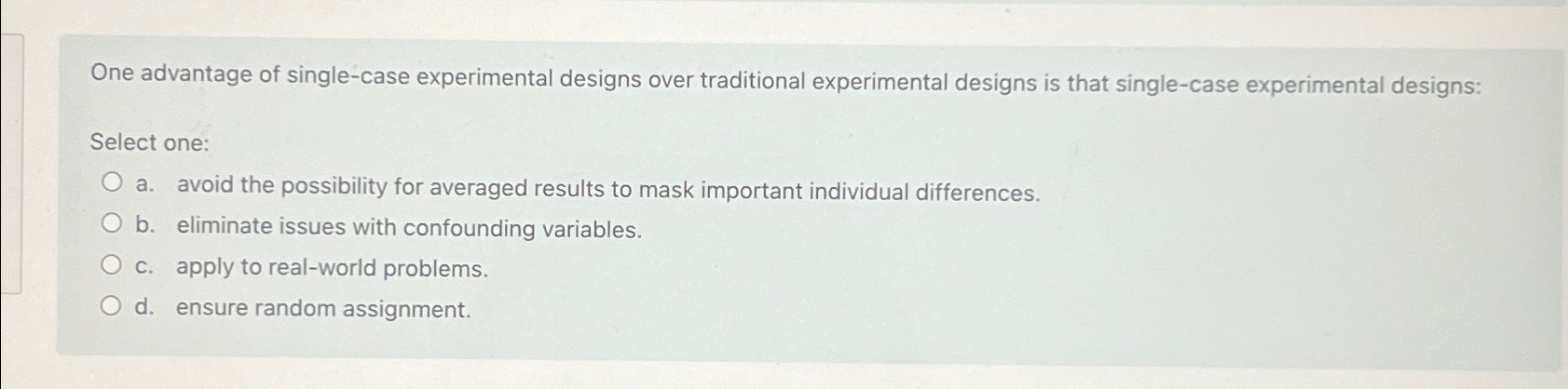 Solved One advantage of single-case experimental designs | Chegg.com