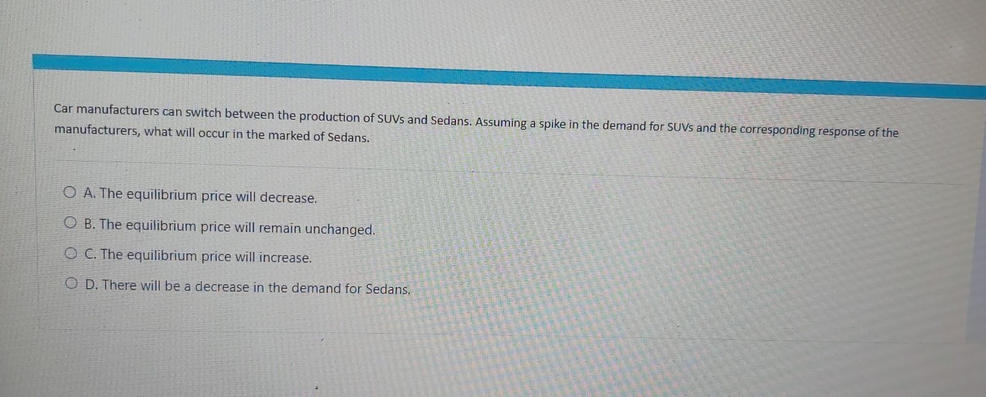 Solved Car manufacturers can switch between the production | Chegg.com