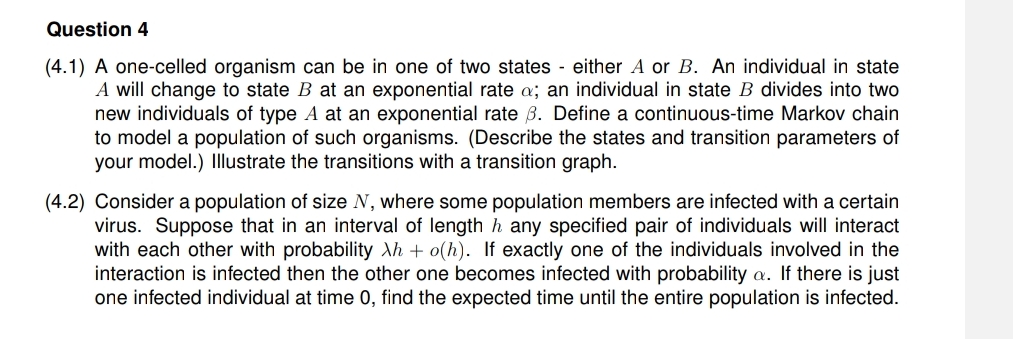 Solved Question 4(4.1) ﻿A one-celled organism can be in one | Chegg.com
