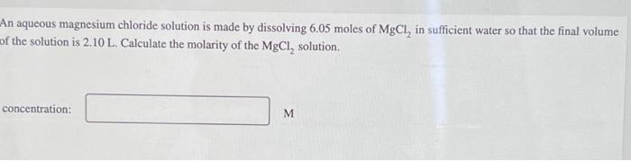 Solved An aqueous magnesium chloride solution is made by | Chegg.com