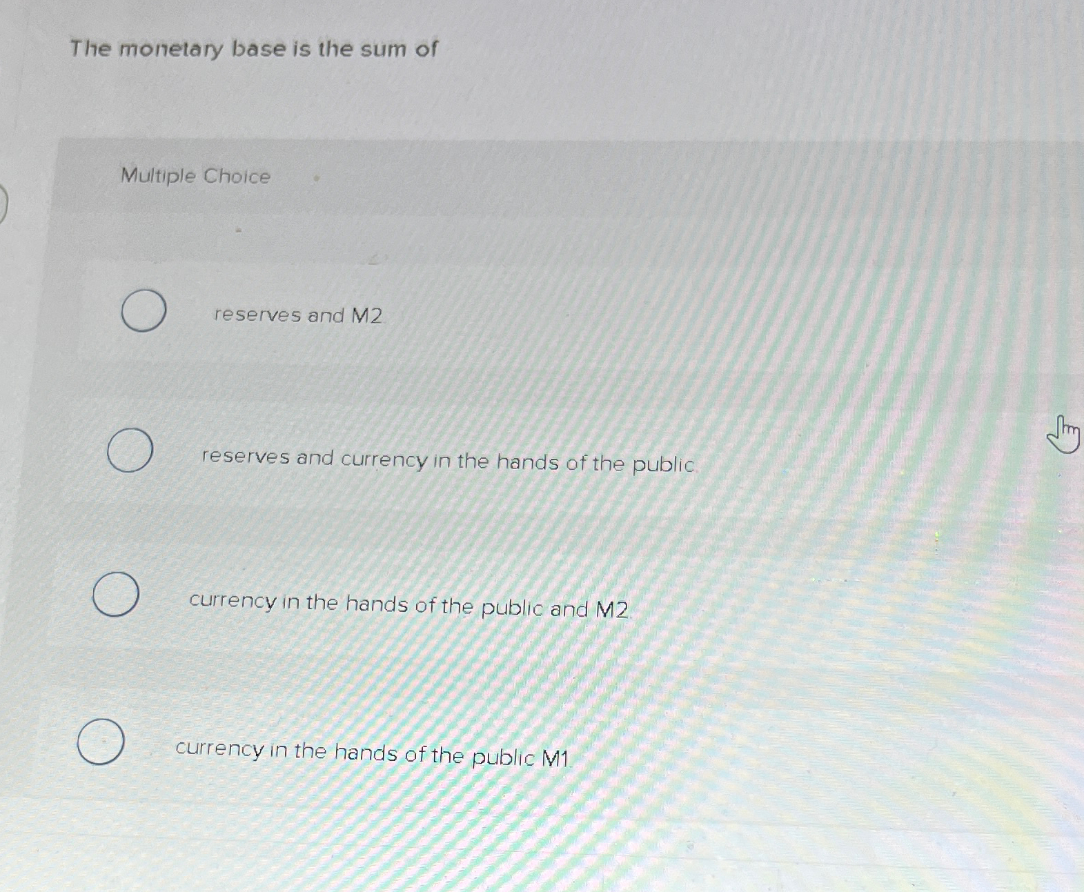 Solved The monetary base is the sum ofMultiple | Chegg.com