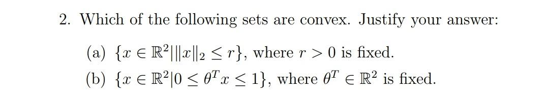 Solved 2. Which of the following sets are convex. Justify | Chegg.com