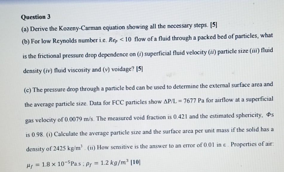 Solved Question 3 (a) Derive the Kozeny-Carman equation | Chegg.com
