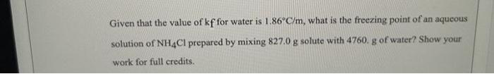Solved Given that the value of kf for water is 1.86°C/m, | Chegg.com
