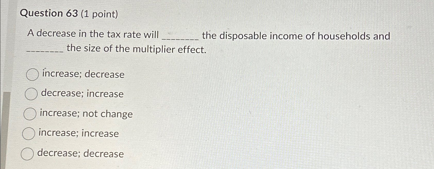 Solved Question 63 (1 ﻿point)A decrease in the tax rate will | Chegg.com