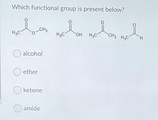 Solved Which functional group is present below? CH3 H2C НАС | Chegg.com