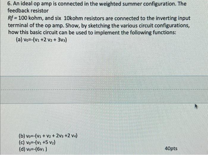 Solved 6. An ideal op amp is connected in the weighted | Chegg.com