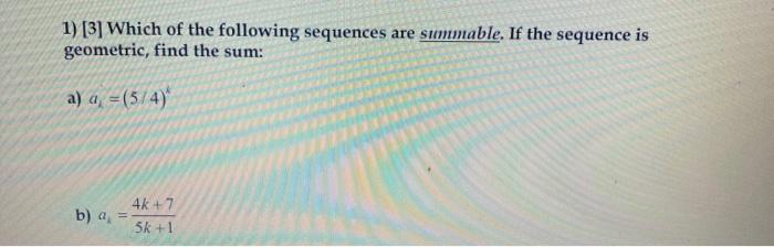 Solved 1) [3] Which of the following sequences are summable. | Chegg.com