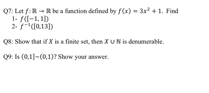 Solved Q7 Let F R → R Be A Function Defined By F X 3x2