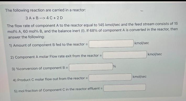 Solved The following reaction are carried in a reactor: 3 | Chegg.com