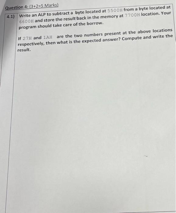 Solved Question 4: (3+2=5 Marks 4.1) Write an ALP to | Chegg.com