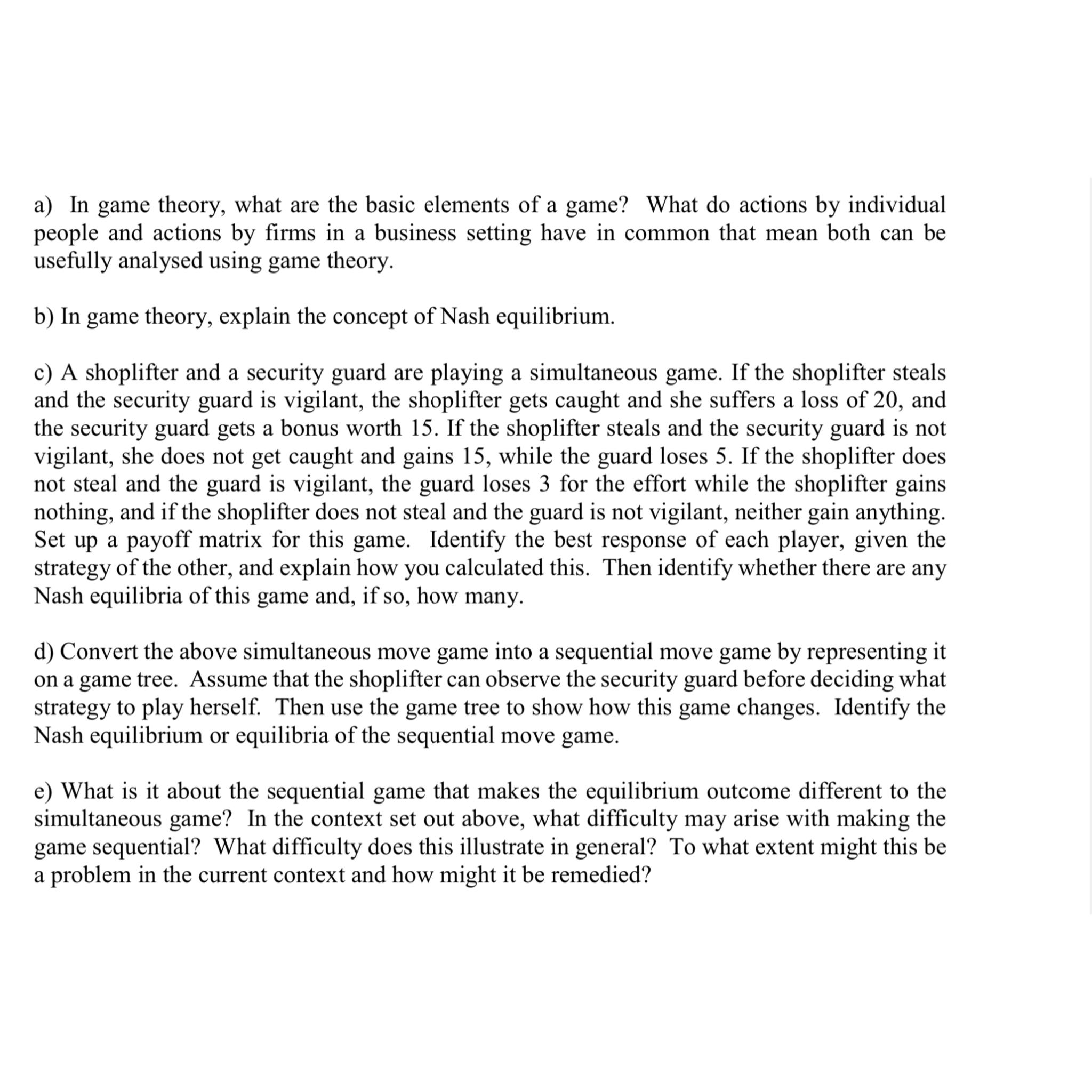 Solved a) ﻿In game theory, what are the basic elements of a | Chegg.com