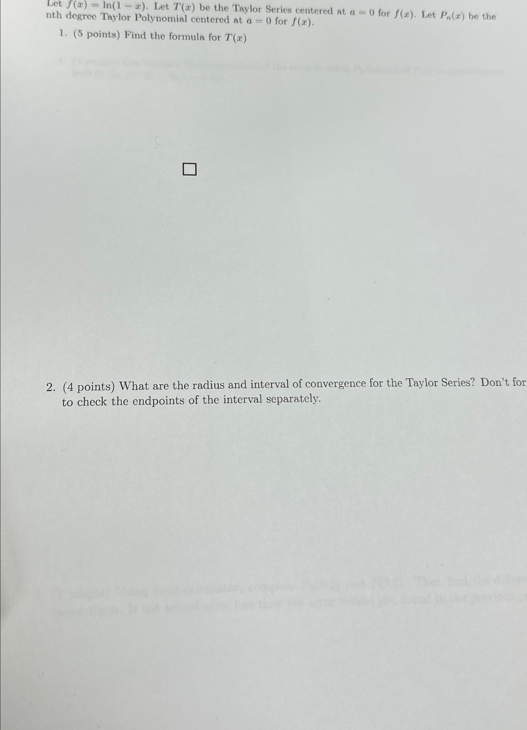 Solved Let f(x)=ln(1-x). ﻿Let T(x) ﻿be the Taylor Series | Chegg.com