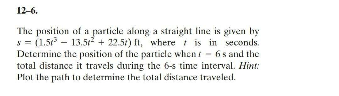 Solved 12-6. The position of a particle along a straight | Chegg.com