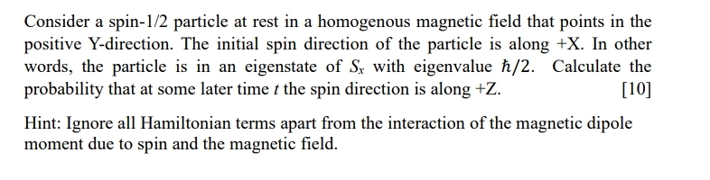 Solved Consider a spin- 12 ﻿particle at rest in a homogenous | Chegg.com