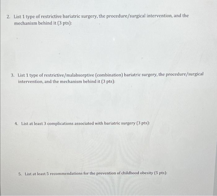 Solved 2. List 1 type of restrictive bariatric surgery, the | Chegg.com