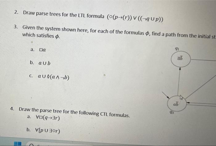 Solved 2. Draw parse trees for the LTL formula | Chegg.com