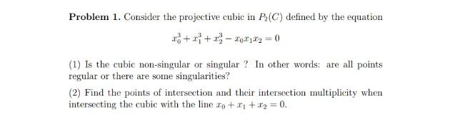 Solved Problem 1. Consider the projective cubic in B(C) | Chegg.com