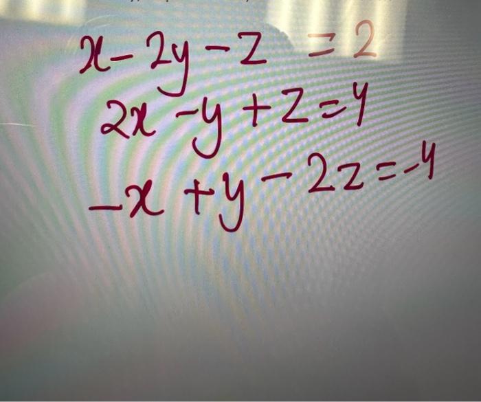 Solved x−2y−z=22x−y+z=4−x+y−2z=−4 | Chegg.com