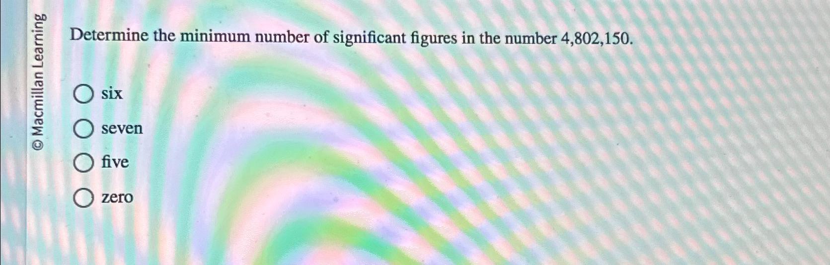 Solved Edermine the minimum number of significant figures in | Chegg.com