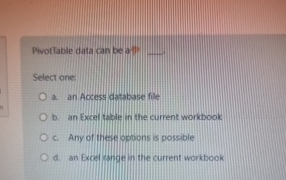 Solved PivotTable data can be a.f (-.Select one:a. ﻿an | Chegg.com