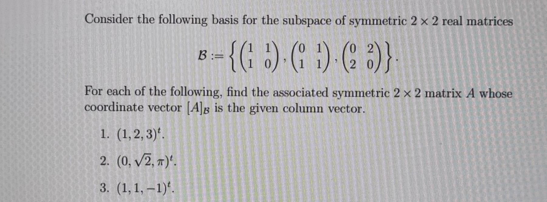 Solved Consider the following basis for the subspace of | Chegg.com