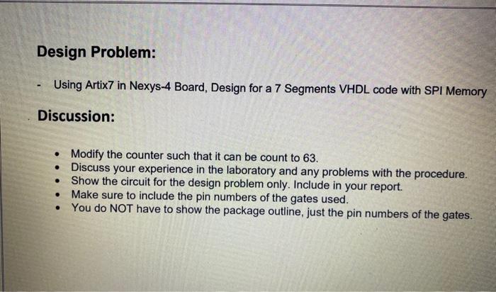 Solved - Using Artix7 in Nexys-4 Board, Design for a 7 | Chegg.com