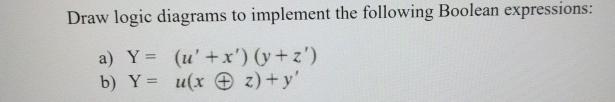 Solved Draw logic diagrams to implement the following | Chegg.com