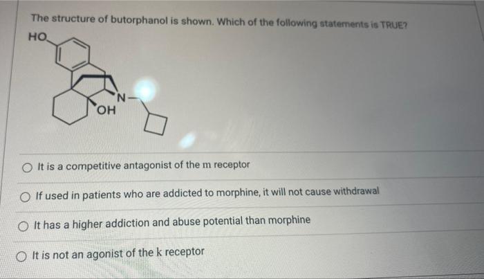 Solved The structure of butorphanol is shown. Which of the | Chegg.com