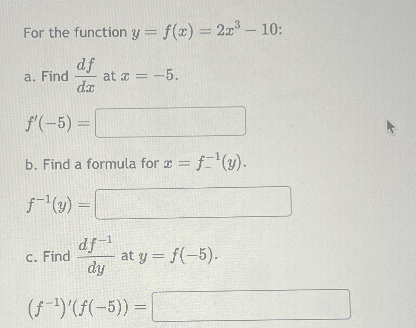 Solved For the function y=f(x)=2x3-10 ﻿:a. ﻿Find dfdx ﻿at | Chegg.com