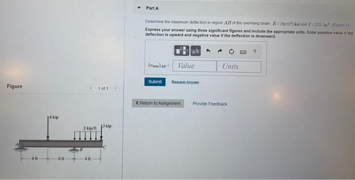 Solved Part A Determine the maximum deflection in region AB | Chegg.com Solved Part A Determine the maximum deflection in region AB | Chegg.com