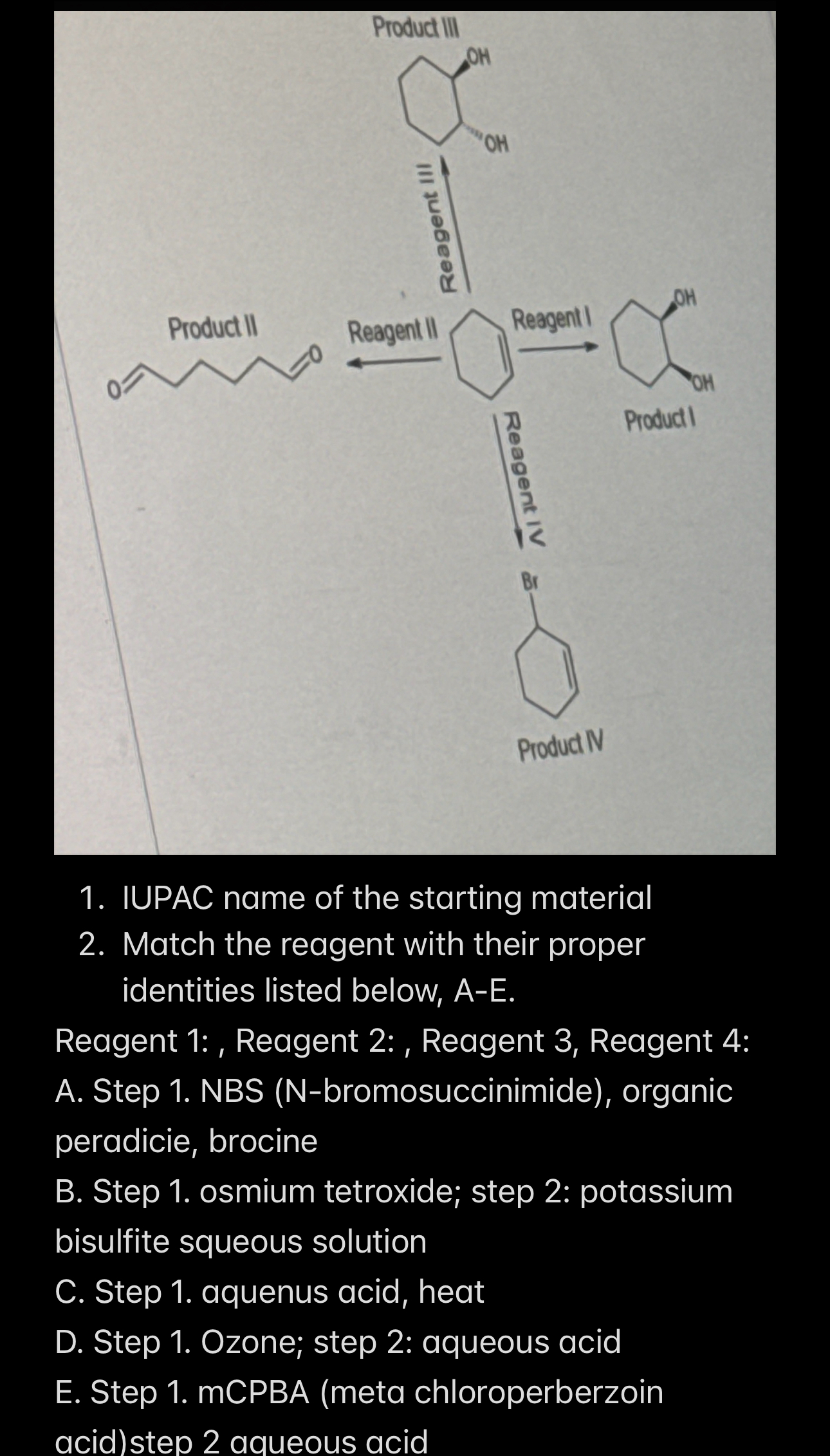 Solved IUPAC name of the starting materialMatch the reagent | Chegg.com