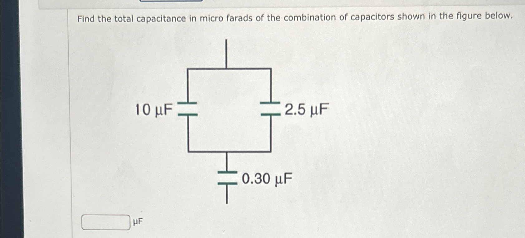 Solved Find the total capacitance in micro farads of the | Chegg.com