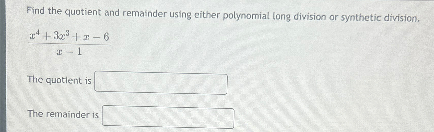 Solved Find the quotient and remainder using either | Chegg.com