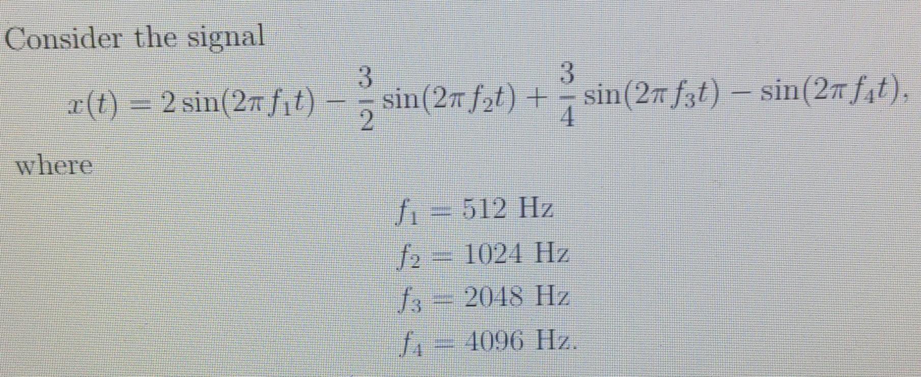 Solved Consider the signal | Chegg.com