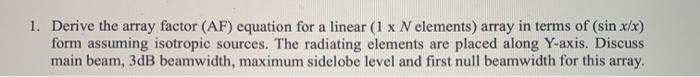 Solved 1. Derive the array factor (AF) equation for a linear | Chegg.com
