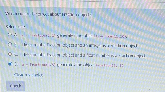Solved Which option is correct about Fraction object? Select | Chegg.com