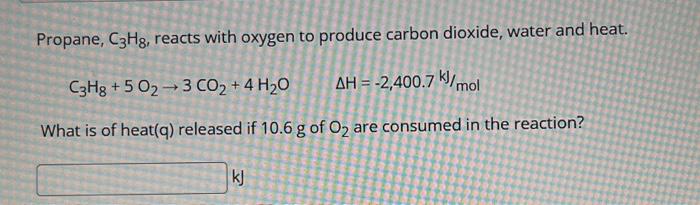 Solved Propane, C3H8, reacts with oxygen to produce carbon | Chegg.com