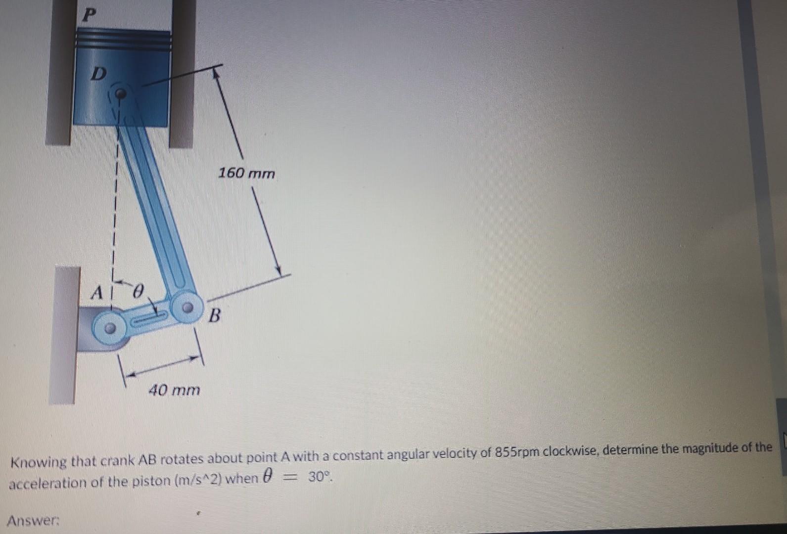Solved Knowing that crank AB rotates about point A with a | Chegg.com